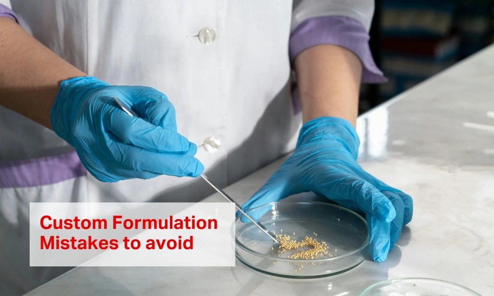 Avoid Common Mistakes in Supplement Formulation | Trusted B2B Manufacturer USA